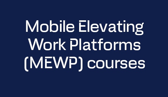 Mobile Elevating Work Platforms (MEWP) courses